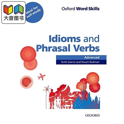 Oxford Word Skills Advanced Idioms & Phrasal Verbs 牛津词汇技能 习语和短语动词 高级学生书含答案C1-C2级别 大音