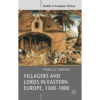 预售 Villagers and Lords in Eastern Europe  1300-1800英文原版 Bloomsbury英文原版 Bloomsbury