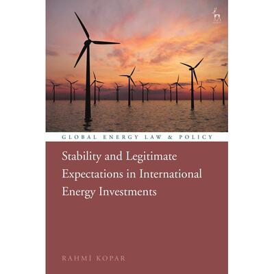 预售 Stability and Legitimate Expectations in International Energy Investments英文原版 Bloomsbury