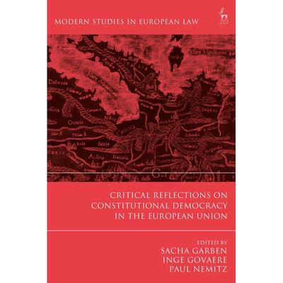预售 Critical Reflections on Constitutional Democracy in the European Union英文原版 Bloomsbury