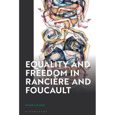 预售 Equality and Freedom in Rancière and Foucault英文原版 Bloomsbury