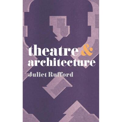 预售 Theatre and Architecture英文原版 Bloomsbury英文原版 Bloomsbury