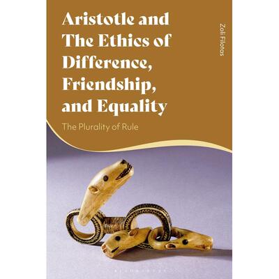 预售 Aristotle and the Ethics of Difference  Friendship  and Equality英文原版 Bloomsbury