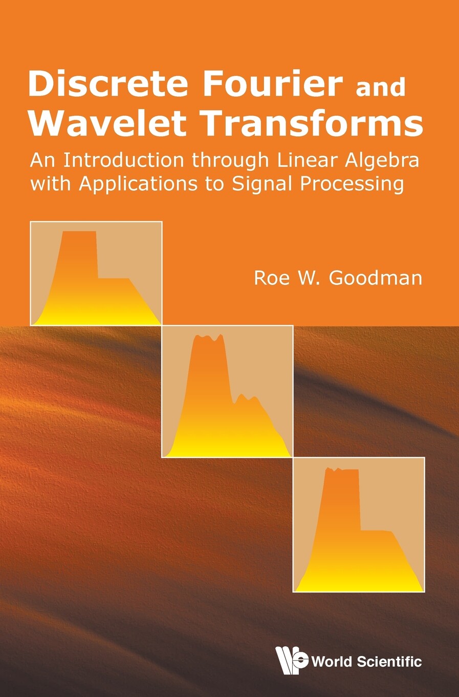 Discrete Fourier And Wavelet Transforms discrete-fourier-and-wavelet-transforms