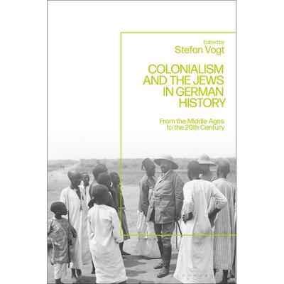 预售 Colonialism and the Jews in German History英文原版 Bloomsbury