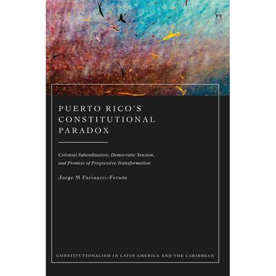 预售 Puerto Ricos Constitutional Paradox英文原版 Bloomsbury