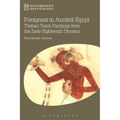 预售 Foreigners in Ancient Egypt英文原版 Bloomsbury
