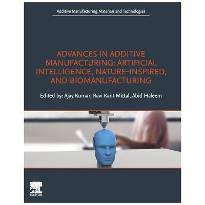 预售 增材制造技术进展：人工智能、自然启发与生物制造Advances in Additive Manufacturing
