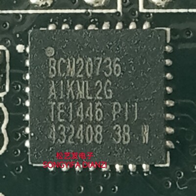 BCM20736A1KML2G  QFN封装  BROADCOM  原装拆机IC 质量保证 现货