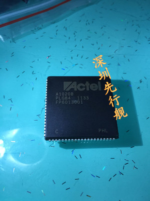A1020B-PLG84C  进口原装 ACTEL正品芯片 PLCC84 A1020B