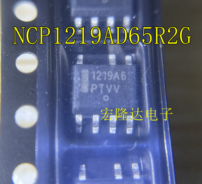 NCP1219AD65R2G NCP1219BD65R2G 全新原装SOP7 1219B6 1219A6