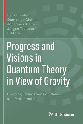 【预售】Progress and Visions in Quantum Theory in View of Gravity: Bridging ...