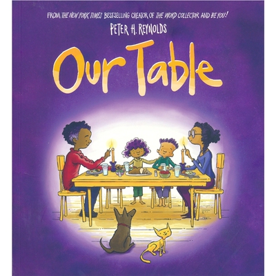 【自营】Our Table Peter H. Reynolds The Dot Ish 同作者 家庭亲情故事绘本 图画书 睡前读物 英语早教启蒙 英文原版进口儿童