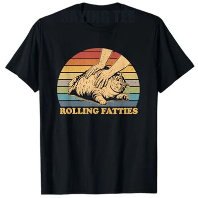 Cat Rolling Fatties Funny T-Shirt Humorous Cat Dad Graphic O
