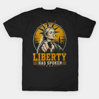 Liberty Has Spoken T-shirt For Men Women 100% Cotton T Shirt