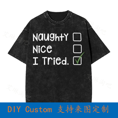 Naughty, Nice, I Tried  Oversized T-Shirt TGQX