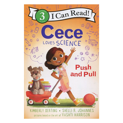 塞西爱科学：推和拉英文原版平装绘本Cece Loves Science: Push and Pull