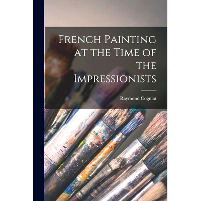预订 French Painting at the Time of the Impressionists: 9781015104969