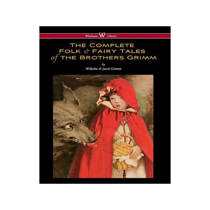 [预订]Complete Folk& Fairy Tales of the Brothers Grimm(Wisehouse Classics ...