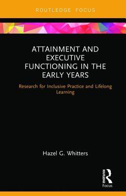 【预订】Attainment and Executive Functioning in the Early Years