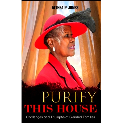 预订 Purify This House: Challenges and Triumphs of Blended Families: 9781952756498
