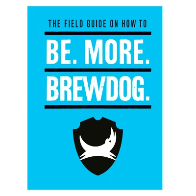 预订 Be. More. BrewDog. 啤酒狗Brewbog——勇于打破规则: 9781529106855
