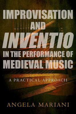 【预订】Improvisation and Inventio in the Performance of Medieval Music