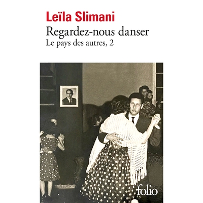 看我们跳舞 他者之乡三部曲2 Leïla Slimani 蕾拉·斯利玛尼 温柔之歌作者 法语原版 Le pays des autres 2 Regardez-nous danser