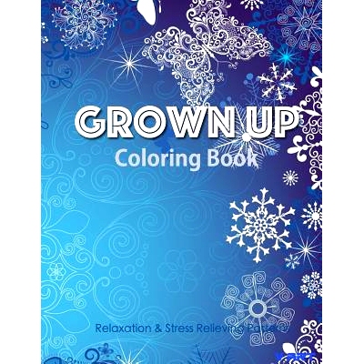 预订 Grown Up Coloring Book 13: Coloring Books for Grownups: Stress Relieving Patterns