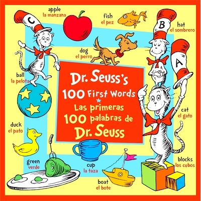 预订 Dr. Seuss’s 100 First Words/Las Primeras 100 Palabras de Dr. Seuss (Bilingual Edition) Dr. Seuss’s 100 First Word