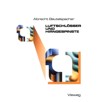 预订 Luftschlösser und Hirngespinste: Bekannte und unbekannte Schätze der Mathematik, ans Licht befördert und mit neu