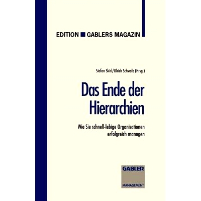 预订 Das Ende der Hierarchien: Wie Sie schnell-lebige Organisationen erfolgreich managen: 9783409187381
