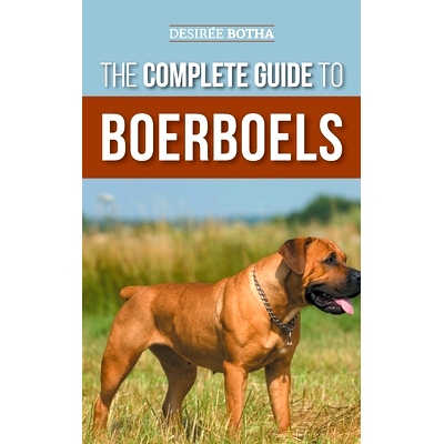 预订 The Complete Guide to Boerboels: Raising, Training, Feeding, Exercising, Socializing, and Loving Your New Boerboel
