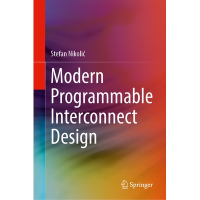 预订 Modern Programmable Interconnect Design 现代可编程互连设计 9783031806285