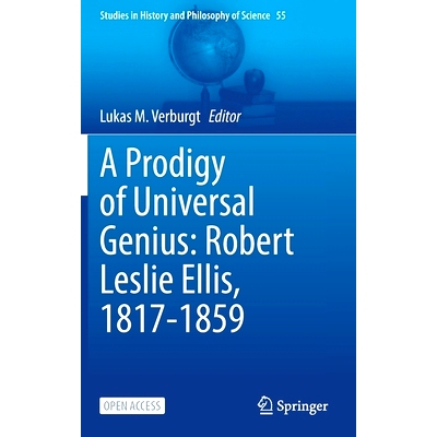 预订 A Prodigy of Universal Genius: Robert Leslie Ellis, 1817-1859 *天才的奇迹：罗伯特·莱斯利·埃利斯 1817-1859（精装）