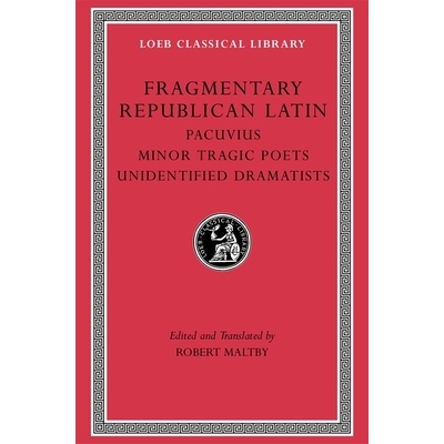 预订 Fragmentary Republican Latin, Volume VII Pacuvius. Minor Tragic Poets. Unidentified Dramatists 9780674997738