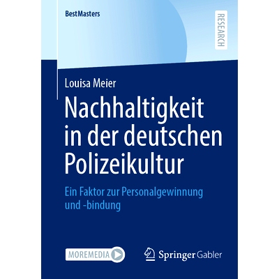 预订 Nachhaltigkeit in Der Deutschen Polizeikultur: Ein Faktor Zur Personalgewinnung Und -Bindung: 9783658469429