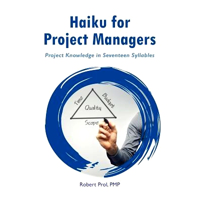 预订 Haiku for Project Managers: Solutions in seventeen syllables: 9780988583917