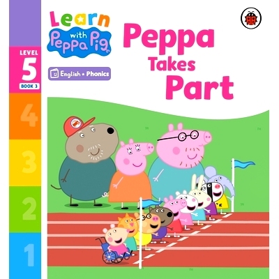 预订 Learn with Peppa Phonics Level 5 Book 3 - Peppa Takes Part (Phonics Reader): 9780241577066