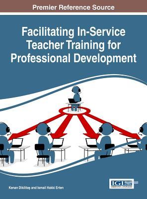 【预订】Facilitating In-Service Teacher Training for Professional Development