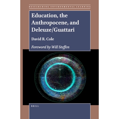 预订 Education, the Anthropocene, and Deleuze/Guattari 教育、“人类世”和德勒兹/瓜塔里: 9789004505957