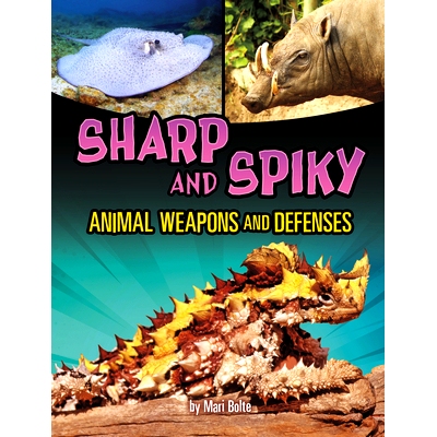 预订 Sharp and Spiky Animal Weapons and Defenses: 9781669078197