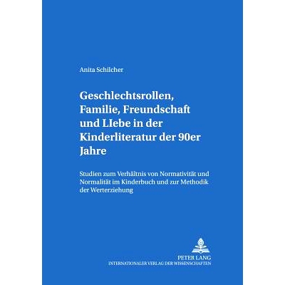 预订 Geschlechtsrollen, Familie, Freundschaft und Liebe in der Kinderliteratur der 90er Jahre: Studien zum Verhältnis v