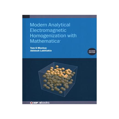 [预订]Modern Analytical Electromagnetic Homogenization with Mathematica 9780750334211