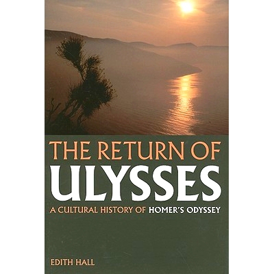 预订 The Return of Ulysses: A Cultural History of Homer’s Odyssey 尤利西斯的归来：荷马史诗《奥德赛》的文化史: 978080188
