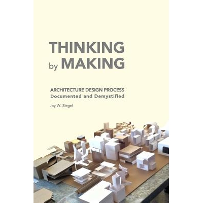 预订 THINKING by MAKING: Architecture Design Process Documented and Demystified 9780368456428