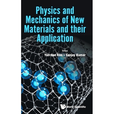预订 Physics and Mechanics of New Materials and Their Application 新材料物理力学及其应用: 9789819807710
