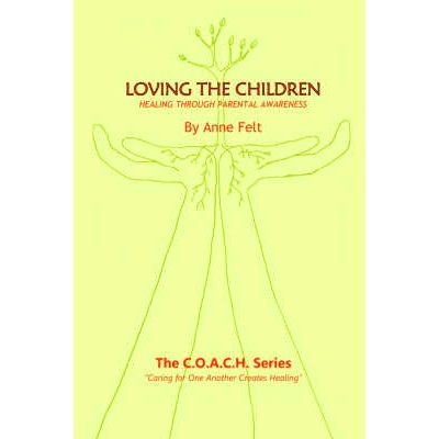 预订 Loving The Children: Caring for One Another Creates Healing - the COACH series: 9781425907655