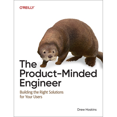 预订 The Product-Minded Engineer: Building Impactful Software for Your Users 9781098173739