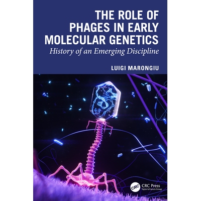 预订 Role of Phages in Early Molecular Genetics History of an Emerging Discipline 噬菌体在早期分子遗传学中的作用：新兴学